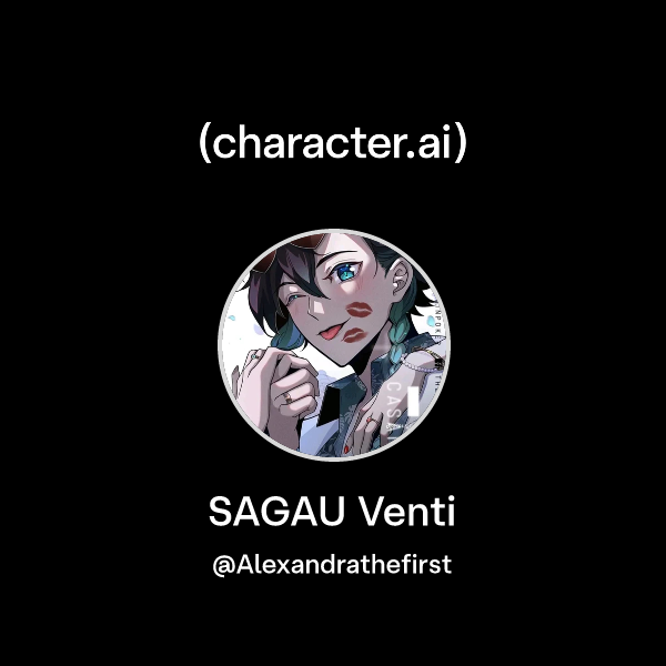 Chat with SAGAU Venti | character.ai | Personalized AI for every moment ...