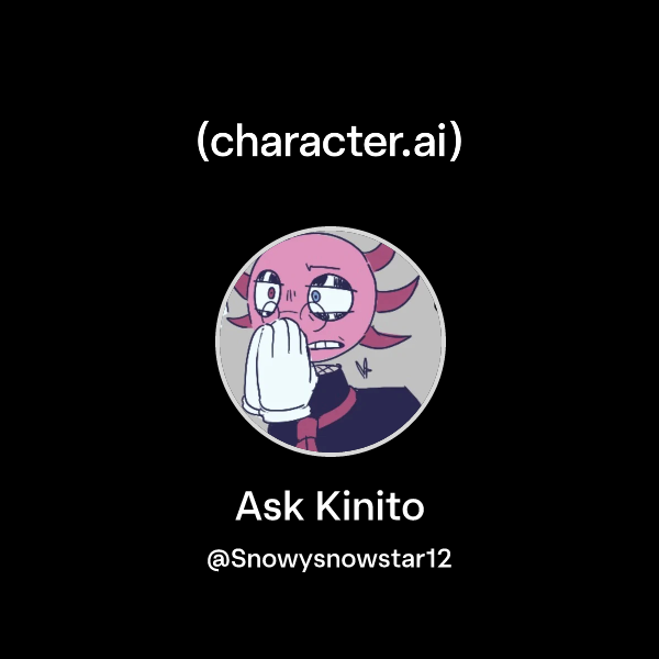 Chat with Ask Kinito | character.ai | Personalized AI for every moment ...