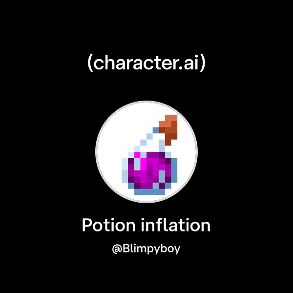 Chat with Potion inflation | character.ai | AI Chat, Reimagined–Your ...