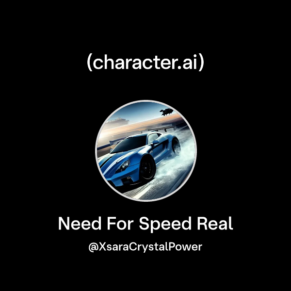 Chat with Need For Speed Real | character.ai | AI Chat, Reimagined–Your ...