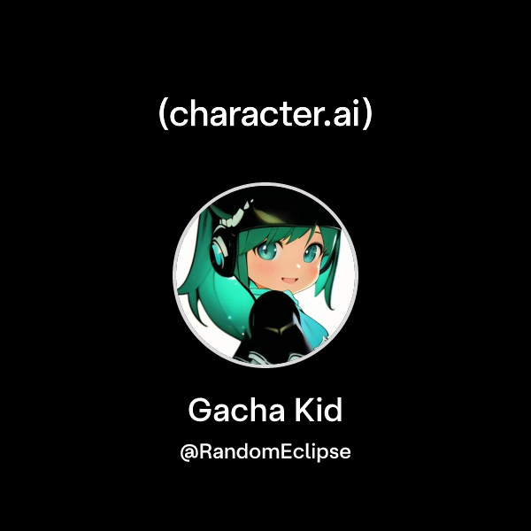 Chat with Gacha Kid | character.ai | AI Chat, Reimagined–Your Words ...