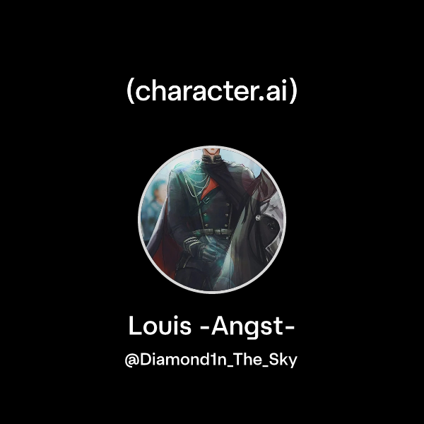 Chat with Louis -Angst- | character.ai | AI Chat, Reimagined–Your Words ...