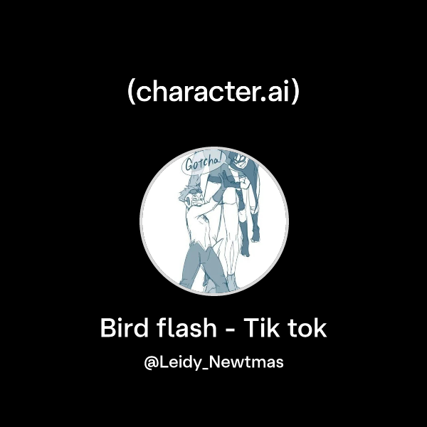 Chat with Bird flash - Tik tok | character.ai | Personalized AI for ...