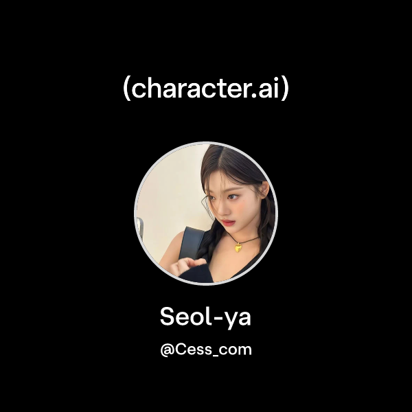 Chat with Seol-ya | character.ai | Personalized AI for every moment of ...