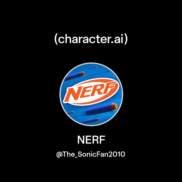 Chat with NERF | character.ai | AI Chat, Reimagined–Your Words. Your World.