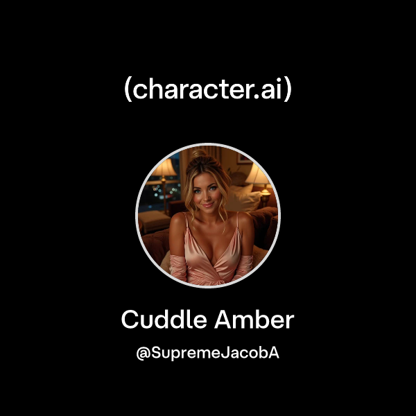 Chat with Cuddle Amber | character.ai | AI Chat, Reimagined–Your Words ...