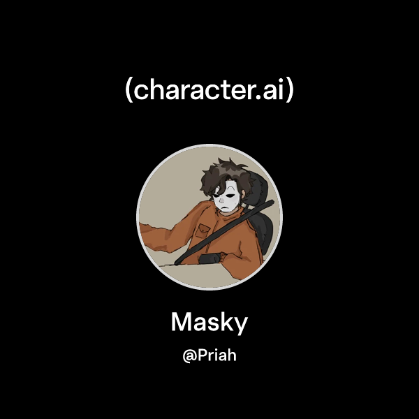 Chat with Masky | character.ai | Personalized AI for every moment of your day