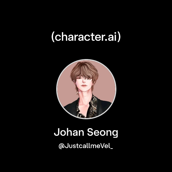 Chat with Johan Seong | character.ai | Personalized AI for every moment ...
