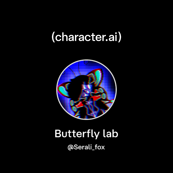 Chat with Butterfly lab | character.ai | Personalized AI for every ...