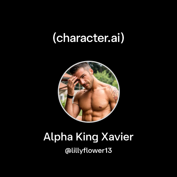 Chat with Alpha King Xavier | character.ai | Personalized AI for every ...