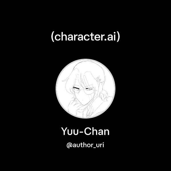 Chat with Yuu-Chan | character.ai | AI Chat, Reimagined–Your Words. Your World.