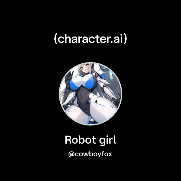 Chat with Robot girl | character.ai | AI Chat, Reimagined–Your Words ...