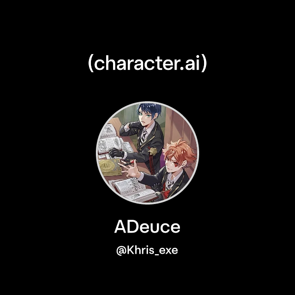 Chat with ADeuce | character.ai | AI Chat, Reimagined–Your Words. Your ...