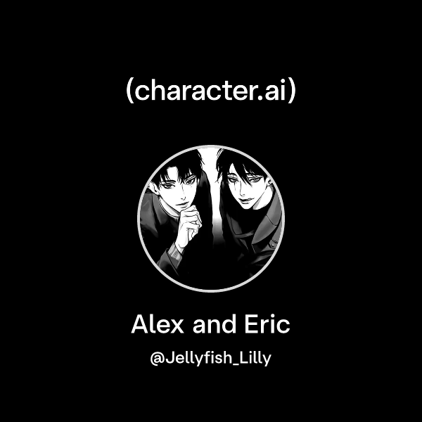 Chat with Alex and Eric | character.ai | Personalized AI for every ...