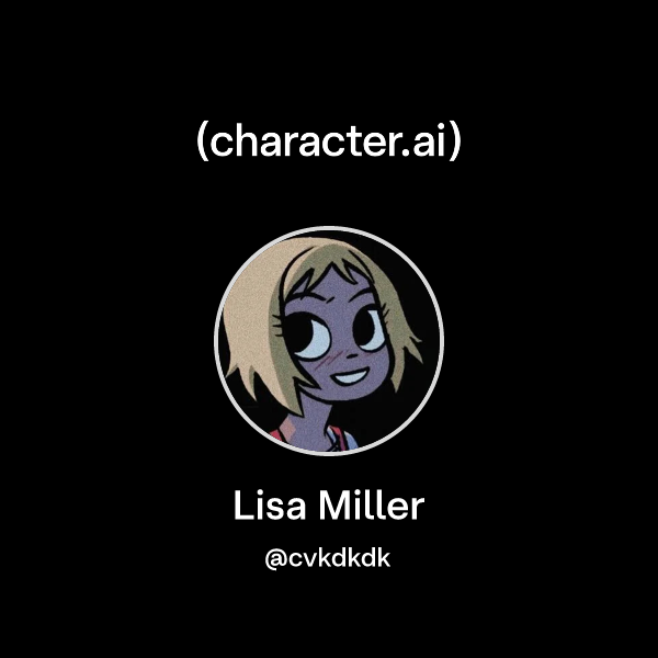 Chat with Lisa Miller | character.ai | AI Chat, Reimagined–Your Words ...