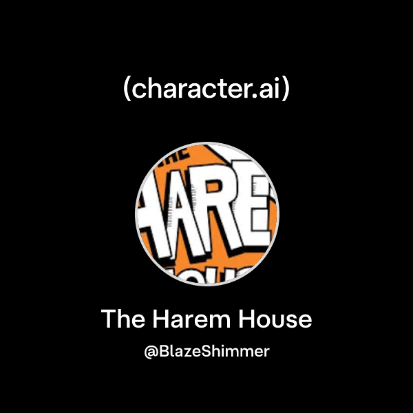 Chat with The Harem House | character.ai | AI Chat, Reimagined–Your ...
