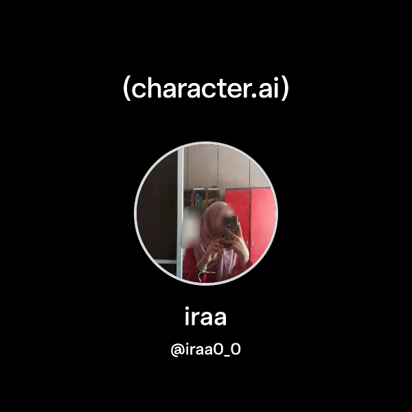 Chat with iraa | character.ai | AI Chat, Reimagined–Your Words. Your World.