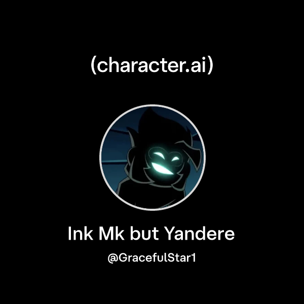 Chat with Ink Mk but Yandere | character.ai | AI Chat, Reimagined–Your ...