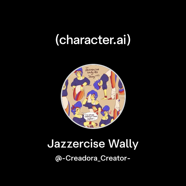 Chat with Jazzercise Wally | character.ai | AI Chat, Reimagined–Your ...