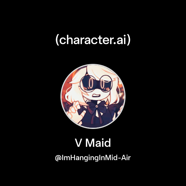 Chat with V Maid | character.ai | AI Chat, Reimagined–Your Words. Your ...