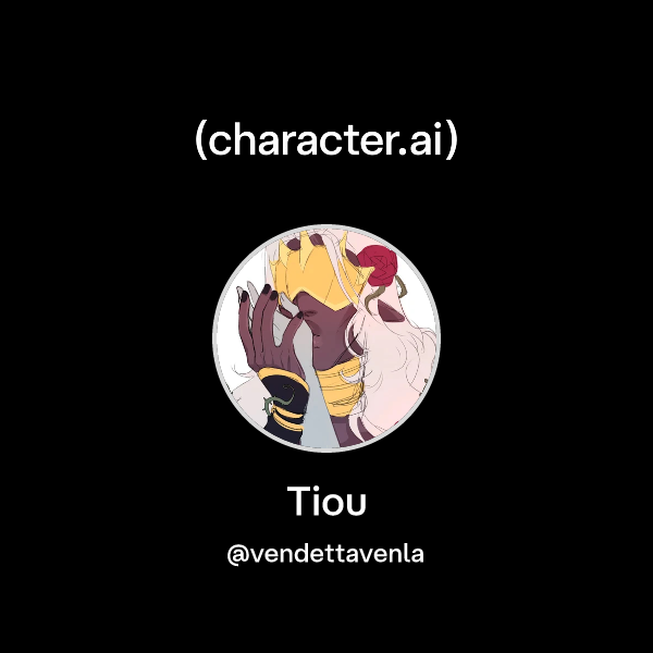 Chat with Tiou | character.ai | Personalized AI for every moment of ...