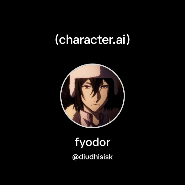 Chat with fyodor | character.ai | Personalized AI for every moment of ...