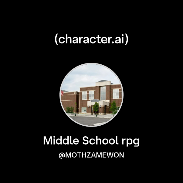 Chat with Middle School rpg | character.ai | AI Chat, Reimagined–Your ...