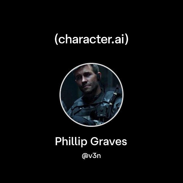 Chat with Phillip Graves | character.ai | AI Chat, Reimagined–Your ...