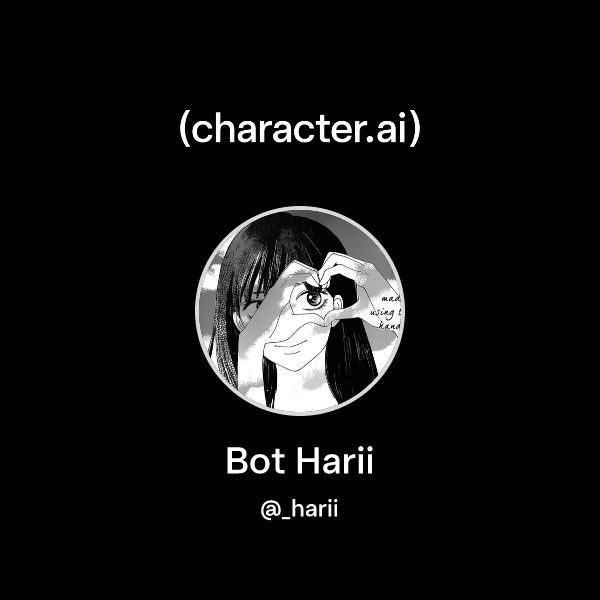 Chat with Bot Harii | character.ai | Personalized AI for every moment ...