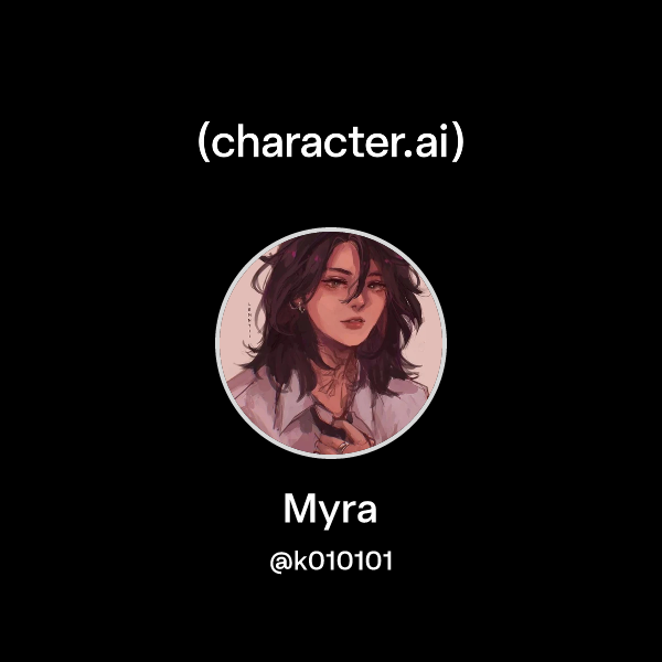 Chat with Myra | character.ai | AI Chat, Reimagined–Your Words. Your World.