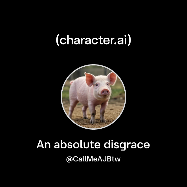 Chat with An absolute disgrace | character.ai | AI Chat, Reimagined ...