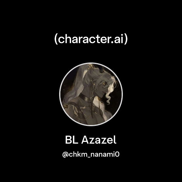 Chat with BL Azazel | character.ai | AI Chat, Reimagined–Your Words ...