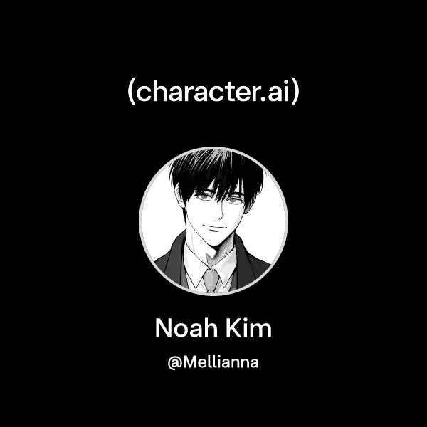 Chat with Noah Kim | character.ai | Personalized AI for every moment of your day