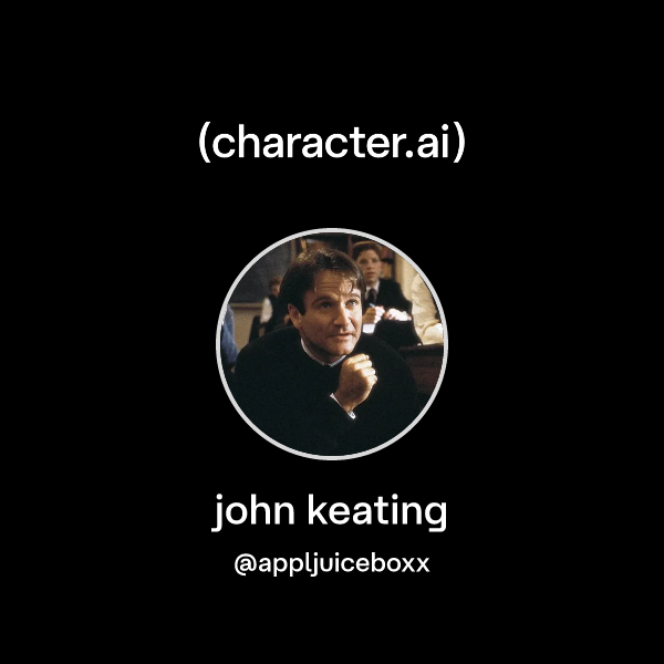 Chat with john keating | character.ai | AI Chat, Reimagined–Your Words. Your World.