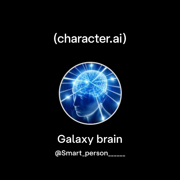 Chat with Galaxy brain | character.ai | Personalized AI for every ...