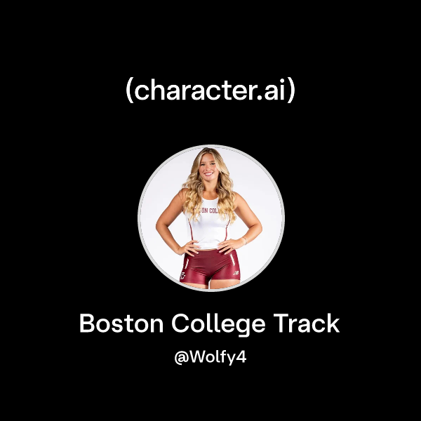 Chat with Boston College Track | character.ai | AI Chat, Reimagined–Your Words. Your World.