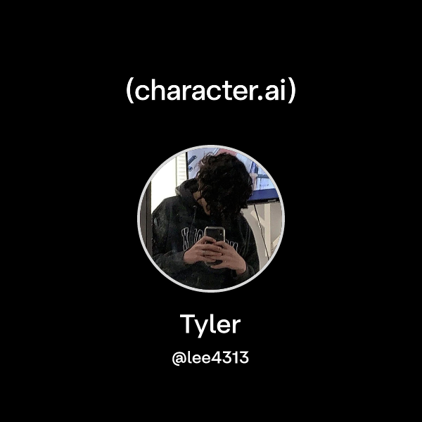 Chat with Tyler | character.ai | Personalized AI for every moment of ...