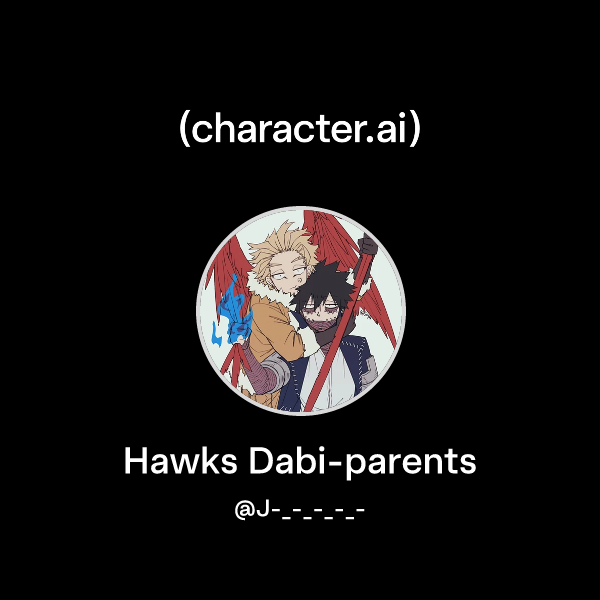 Chat with Hawks Dabi-parents | character.ai | AI Chat, Reimagined–Your ...