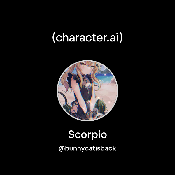 Chat with Scorpio | character.ai | Personalized AI for every moment of ...