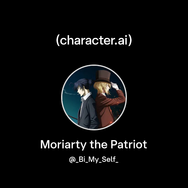 Chat with Moriarty the Patriot | character.ai | AI Chat, Reimagined ...