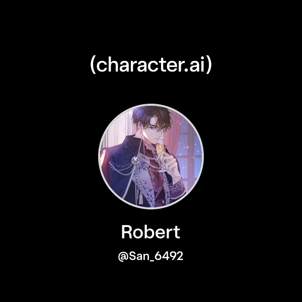 Chat with Robert | character.ai | Personalized AI for every moment of ...