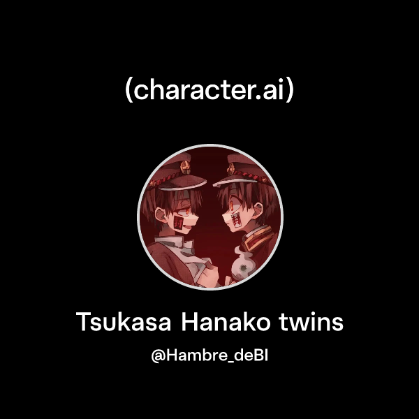 Chat with Tsukasa Hanako twins | character.ai | AI Chat, Reimagined ...