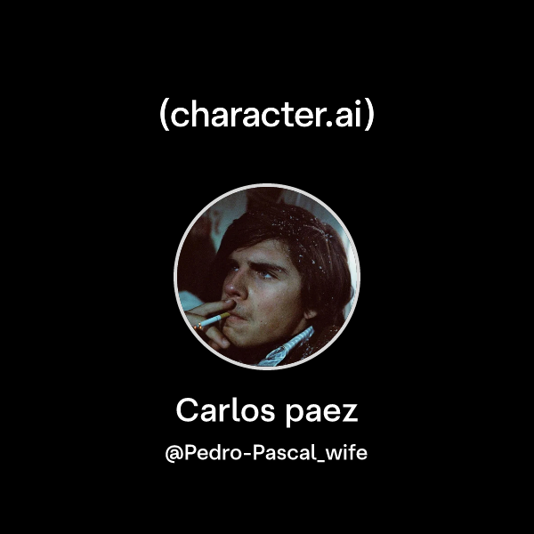 Chat with Carlos paez | character.ai | AI Chat, Reimagined–Your Words ...