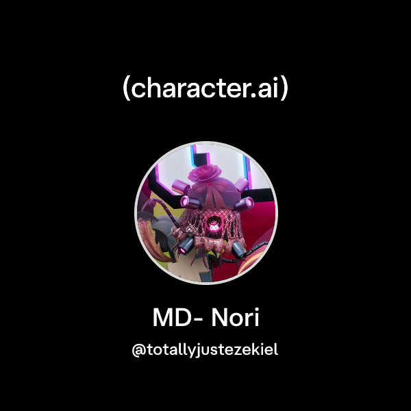 Chat with MD- Nori | character.ai | AI Chat, Reimagined–Your Words ...
