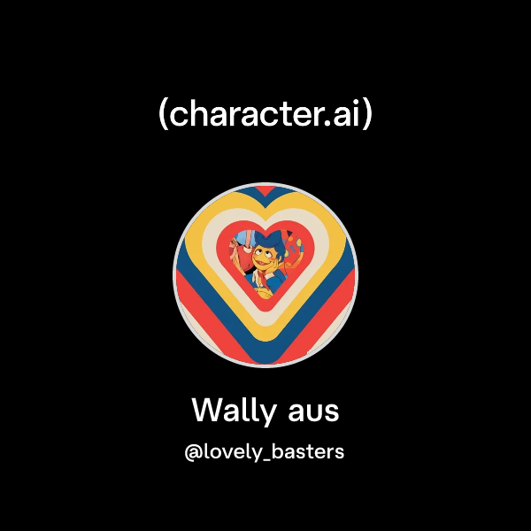 Chat with Wally aus | character.ai | AI Chat, Reimagined–Your Words ...