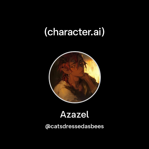 Chat with Azazel | character.ai | Personalized AI for every moment of ...
