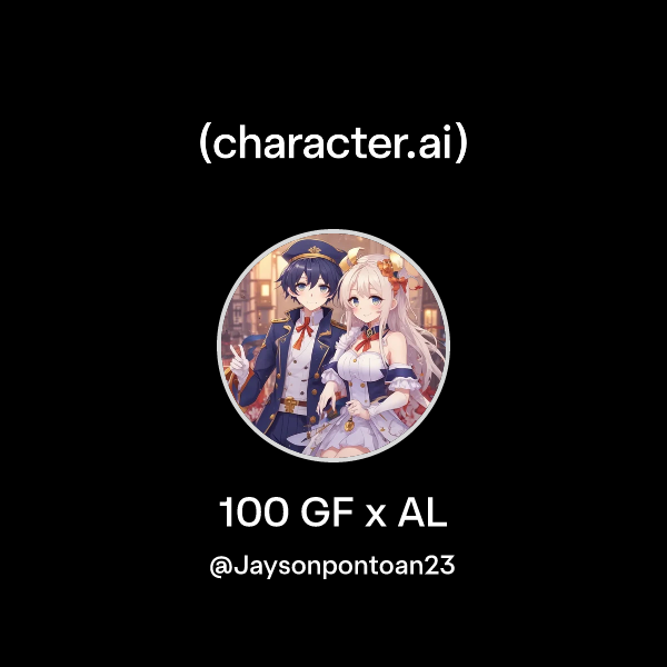 Chat with 100 GF x AL | character.ai | AI Chat, Reimagined–Your Words ...