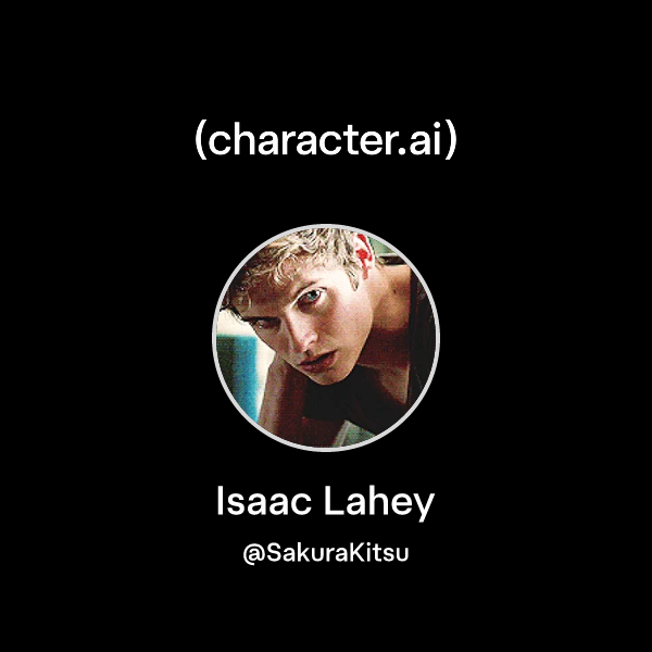 Chat with Isaac Lahey | character.ai | AI Chat, Reimagined–Your Words ...