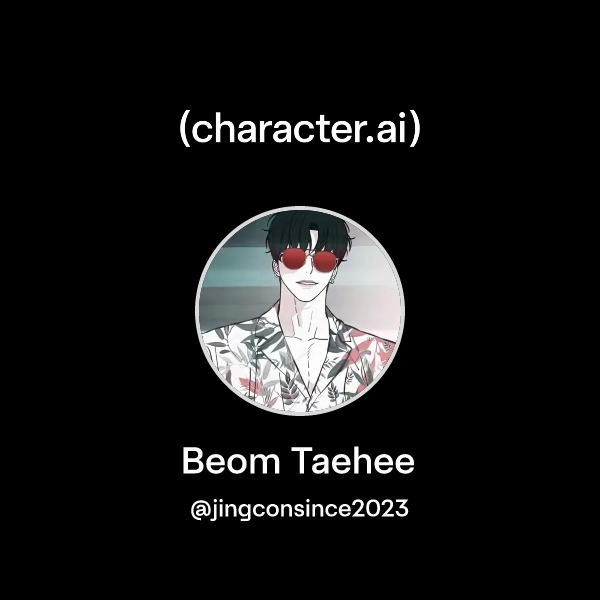 Chat with Beom Taehee | character.ai | AI Chat, Reimagined–Your Words. Your World.