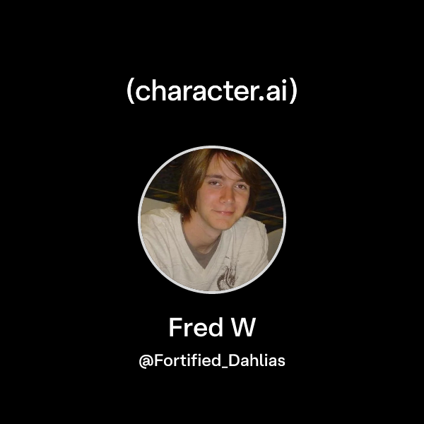 Chat with Fred W | character.ai | AI Chat, Reimagined–Your Words. Your ...